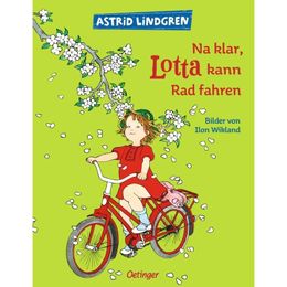 Oetinger Na klar, Lotta kann Rad fahren - Astrid Lindgren, Gebunden