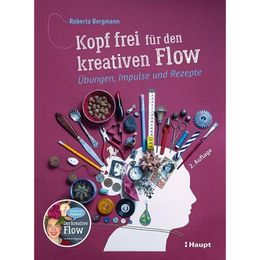 haupt Kopf frei für den kreativen Flow - Roberta Bergmann, Kartoniert (TB)