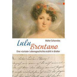Lulu Brentano - Walter Scharwies, Kartoniert (TB)