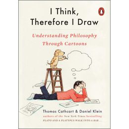 I Think, Therefore I Draw - Thomas Cathcart, Kartoniert (TB)