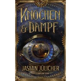 Knochen & Dampf - Jasmin Jülicher, Kartoniert (TB)