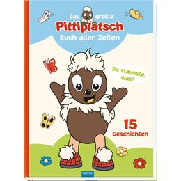 Trötsch Trötsch Unser Sandmännchen Kinderbuch Das größte Pittiplatsch Buch aller Zeiten, Gebunden