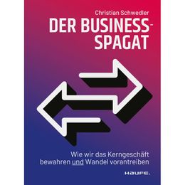 HAUFE-LEXWARE Der Business-Spagat - Christian Schwedler, Kartoniert (TB)