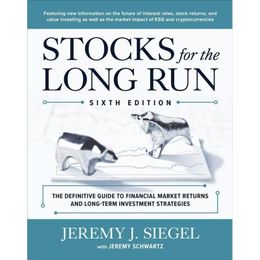 Stocks for the Long Run: The Definitive Guide to Financial Market Returns & Long-Term Investment Strategies - Jeremy J. Siegel, Gebunden