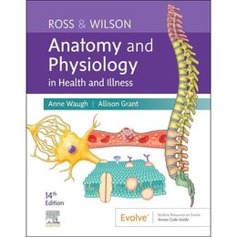 Ross & Wilson Anatomy and Physiology in Health and Illness - Anne Waugh, Allison Grant, Kartoniert (TB)