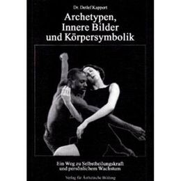 Archetypen, Innere Bilder und Körpersymbolik - Detlef Kappert, Kartoniert (TB)