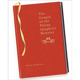 The Gospel of the Flying Spaghetti Monster - Bobby Henderson, Kartoniert (TB)