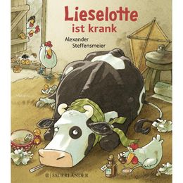 Lieselotte ist krank (Mini-Ausgabe) - Alexander Steffensmeier, Gebunden