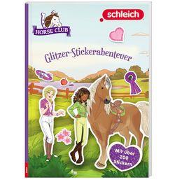 Ameet schleich® Horse Club(TM) - Glitzer-Stickerabenteuer, m. 1 Beilage, Gebunden