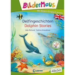Loewe Verlag Bildermaus - Mit Bildern Englisch lernen - Delfingeschichten - Dolphin Stories - Udo Richard, Gebunden