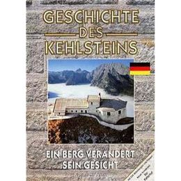 Geschichte des Kehlsteins - Florian M. Beierl, Kartoniert (TB)