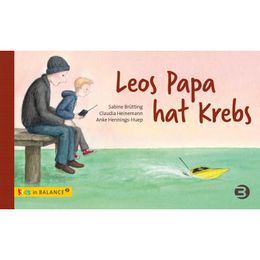 Leos Papa hat Krebs - Sabine Brütting, Claudia Heinemann, Gebunden