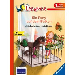 RAVENSBURGER VERLAG Ein Pony auf dem Balkon - Leserabe 1. Klasse - Erstlesebuch für Kinder ab 6 Jahren - Julia Breitenöder, Gebunden
