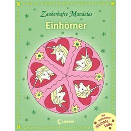 Loewe Verlag Zauberhafte Mandalas - Einhörner; ., Kartoniert (TB)
