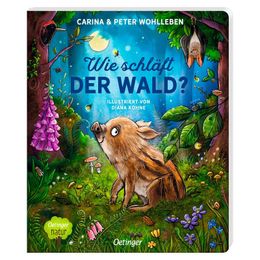 Oetinger Wie schläft der Wald? - Carina Wohlleben, Peter Wohlleben, Pappband