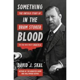 Something in the Blood - David J Skal, Gebunden