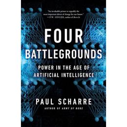 W. W. Norton & Company Four Battlegrounds - Power in the Age of Artificial Intelligence - Paul Scharre, Kartoniert (TB)