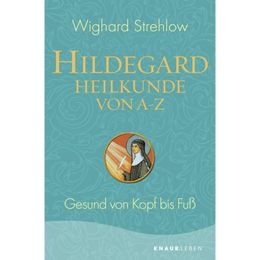 Droemer Knaur Verlagsgruppe Hildegard-Heilkunde von A-Z - Wighard Strehlow, Taschenbuch