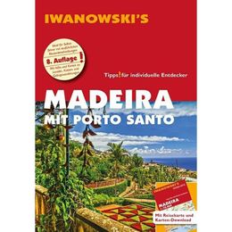 Iwanowski's Madeira mit Porto Santo - Reiseführer, m. 1 Karte - Leonie Senne, Volker Alsen, Kartoniert (TB)