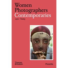 Thames & Hudson Women Photographers: Contemporaries - Clara Bouveresse, Kartoniert (TB)