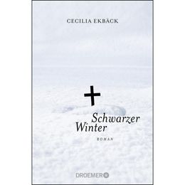 Droemer Knaur Verlagsgruppe Schwarzer Winter - Cecilia Ekbäck, Taschenbuch