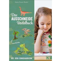 Christophorus Das Ausschneide-Bastelbuch: Bei den Dinosauriern - Andrea Küssner-Neubert, Kartoniert (TB)