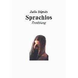 Books on Demand Sprachlos - Julia Stipsits, Kartoniert (TB)