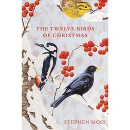 Random House Publishing Group The Twelve Birds of Christmas - Stephen Moss, Gebunden