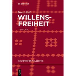 De Gruyter Willensfreiheit - Geert Keil, Kartoniert (TB)
