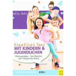 Kreativer Tanz mit Kindern und Jugendlichen - Julia Dold, Kartoniert (TB)