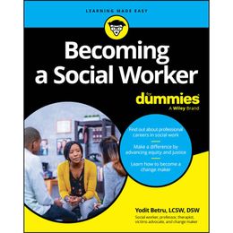 Becoming A Social Worker For Dummies - Yodit Betru, Kartoniert (TB)