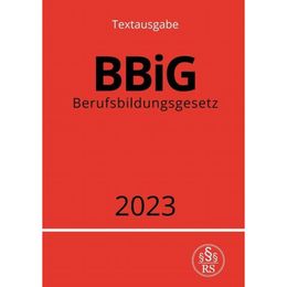 Berufsbildungsgesetz - BBiG 2023 - Ronny Studier, Kartoniert (TB)