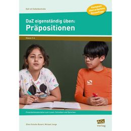 DaZ eigenständig üben: Präpositionen - Grundschule - Ellen Schulte-Bunert, Michael Junga, Geheftet