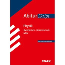 Stark AbiturSkript Physik, Gymnasium/Gesamtschule Nordrhein-Westfalen - Florian Borges, Kartoniert (TB)