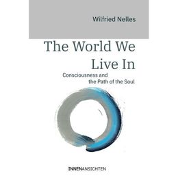 The World We Live In - Wilfried Nelles, Kartoniert (TB)