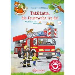 Der kleine Fuchs liest vor. Tatütata, die Feuerwehr ist da! - Maren von Klitzing, Gebunden