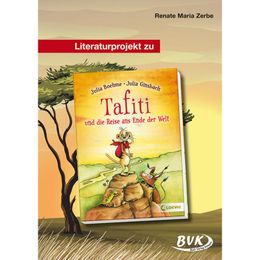 Literaturprojekt zu "Tafiti und die Reise ans Ende der Welt" - Renate Maria Zerbe, Geheftet