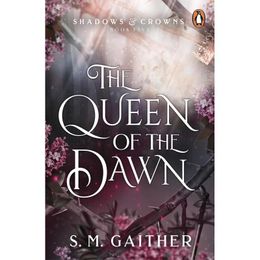 Random House Publishing Group The Queen of the Dawn - S. M. Gaither, Taschenbuch