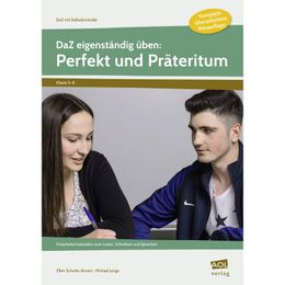 DaZ eigenständig üben: Perfekt & Präteritum - SEK - Ellen Schulte-Bunert, Michael Junga, Geheftet