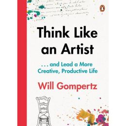 Think Like an Artist - Will Gompertz, Kartoniert (TB)