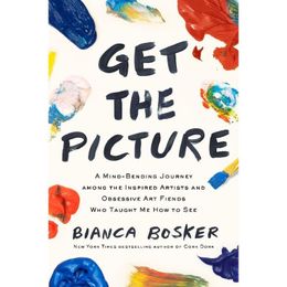 Penguin Random House Get the Picture - Bianca Bosker, Gebunden