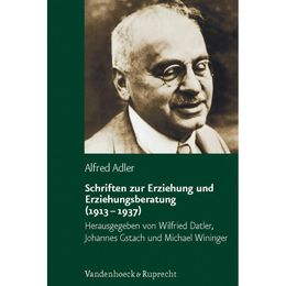 Vandenhoeck & Ruprecht Schriften zur Erziehung und Erziehungsberatung (1913-1937) - Alfred Adler, Gebunden