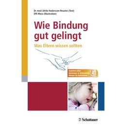 Wie Bindung gut gelingt - Ulrike Anderssen-Reuster, Effi Mora, Kartoniert (TB)