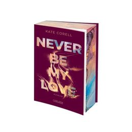 Never Be My Love / Never Be Bd.3 - Kate Corell, Kartoniert (TB)