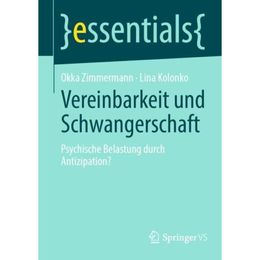 Springer Fachmedien Wiesbaden Vereinbarkeit und Schwangerschaft - Okka Zimmermann, Lina Kolonko, Kartoniert (TB)