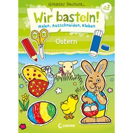 Loewe Verlag Wir basteln! - Ostern - Norbert Pautner, Kartoniert (TB)