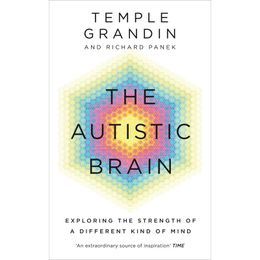 Random House Publishing Group The Autistic Brain - Temple Grandin, Richard Panek, Taschenbuch