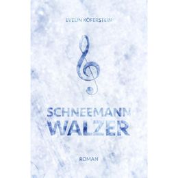 Schneemann-Walzer - Evelin Köferstein, Kartoniert (TB)
