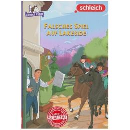 Ameet schleich® Horse Club(TM) - Falsches Spiel auf Lakeside - Friederike Kühn, Gebunden