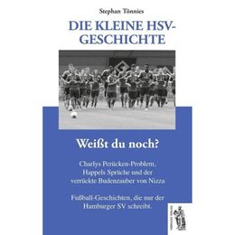 Herkules Weißt du noch? Die kleine HSV Geschichte - Stephan Tönnies, Gebunden